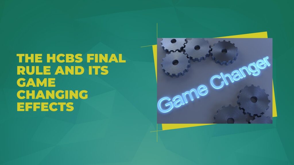 The HCBS Final Rule and its Game Changing Effects - Beverly Hills Bar ...