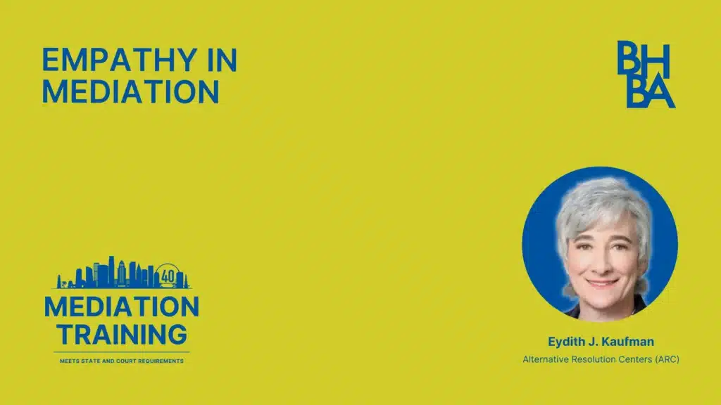 Empathy in Mediation - Beverly Hills Bar Association